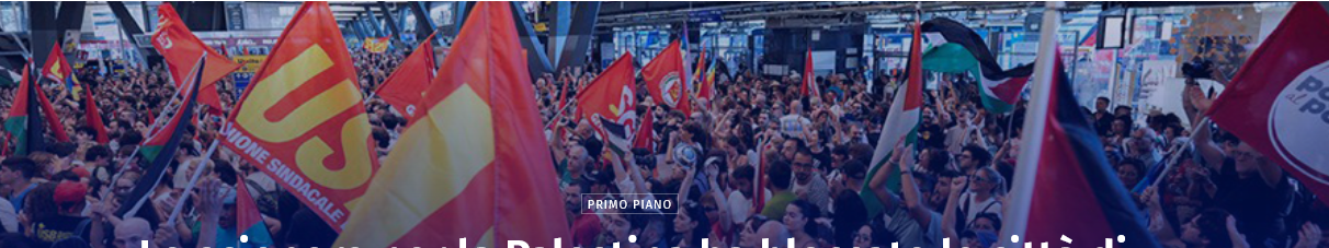 Lo sciopero per la Palestina ha bloccato le città di tutta Italia ...